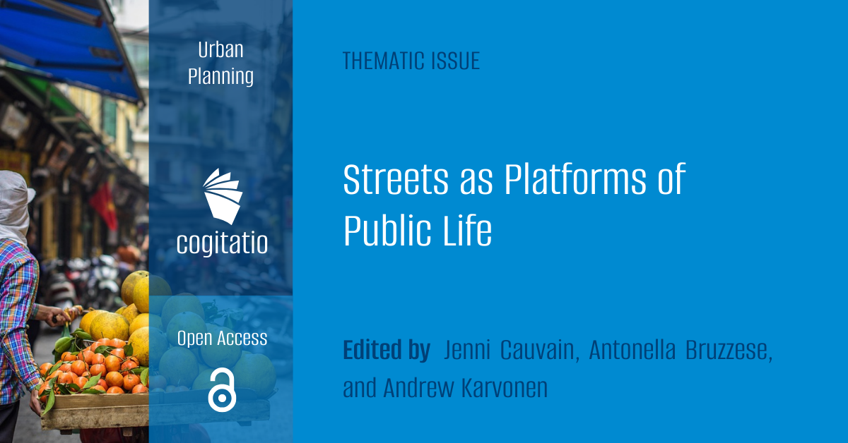 Streets as Platforms of Public Life | Thematic Issue, Vol 11 (2026 ...