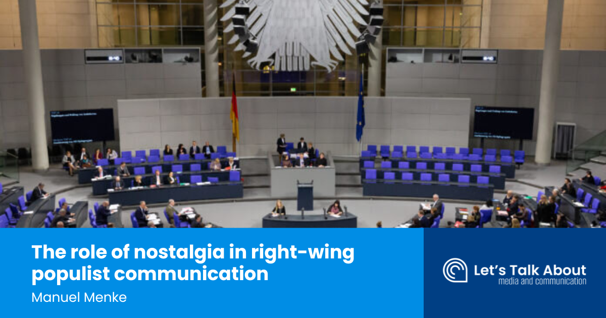 The role of nostalgia in right-wing populist communication | Let's Talk ...
