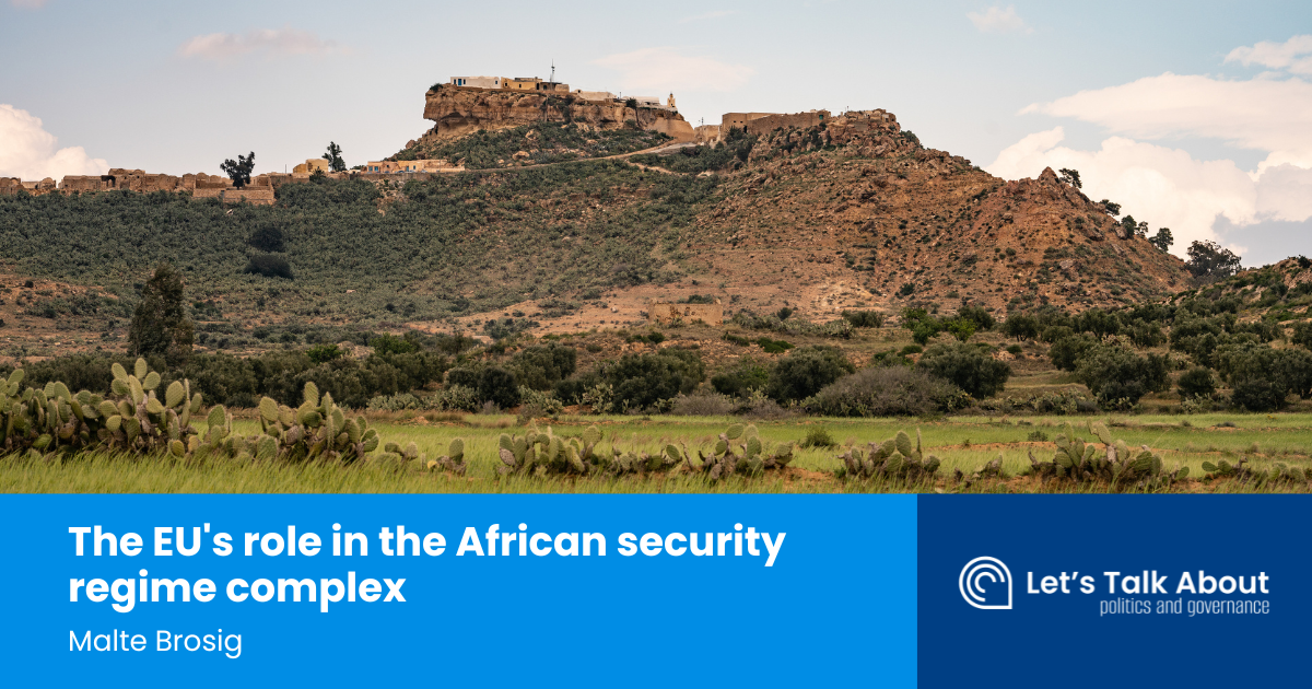 The EU's role in the African security regime complex | Let's Talk About ...