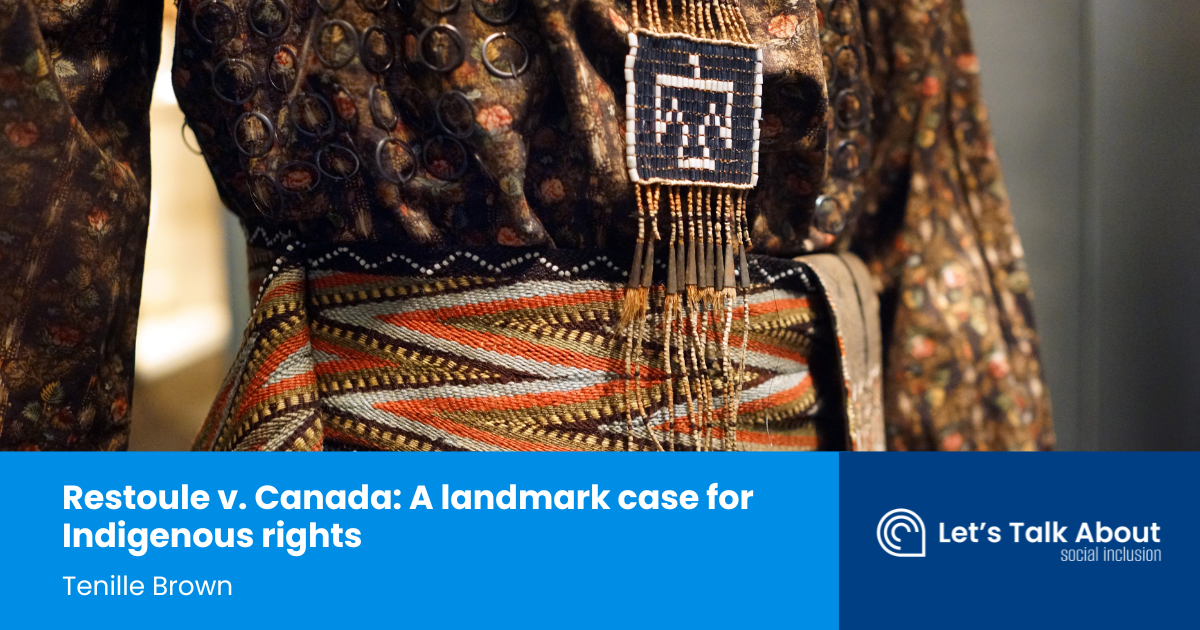 Restoule v. Canada: A landmark case for Indigenous rights | Let's Talk ...