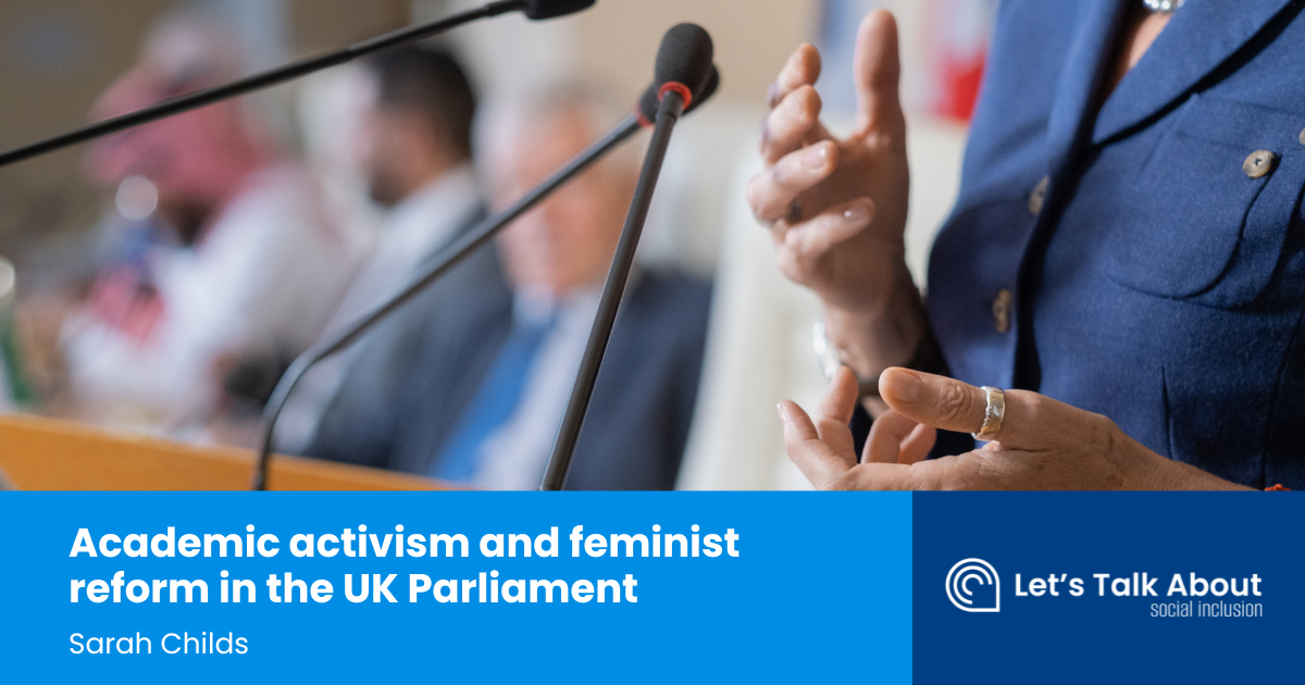 Academic activism and feminist reform in the UK Parliament | Let's Talk ...